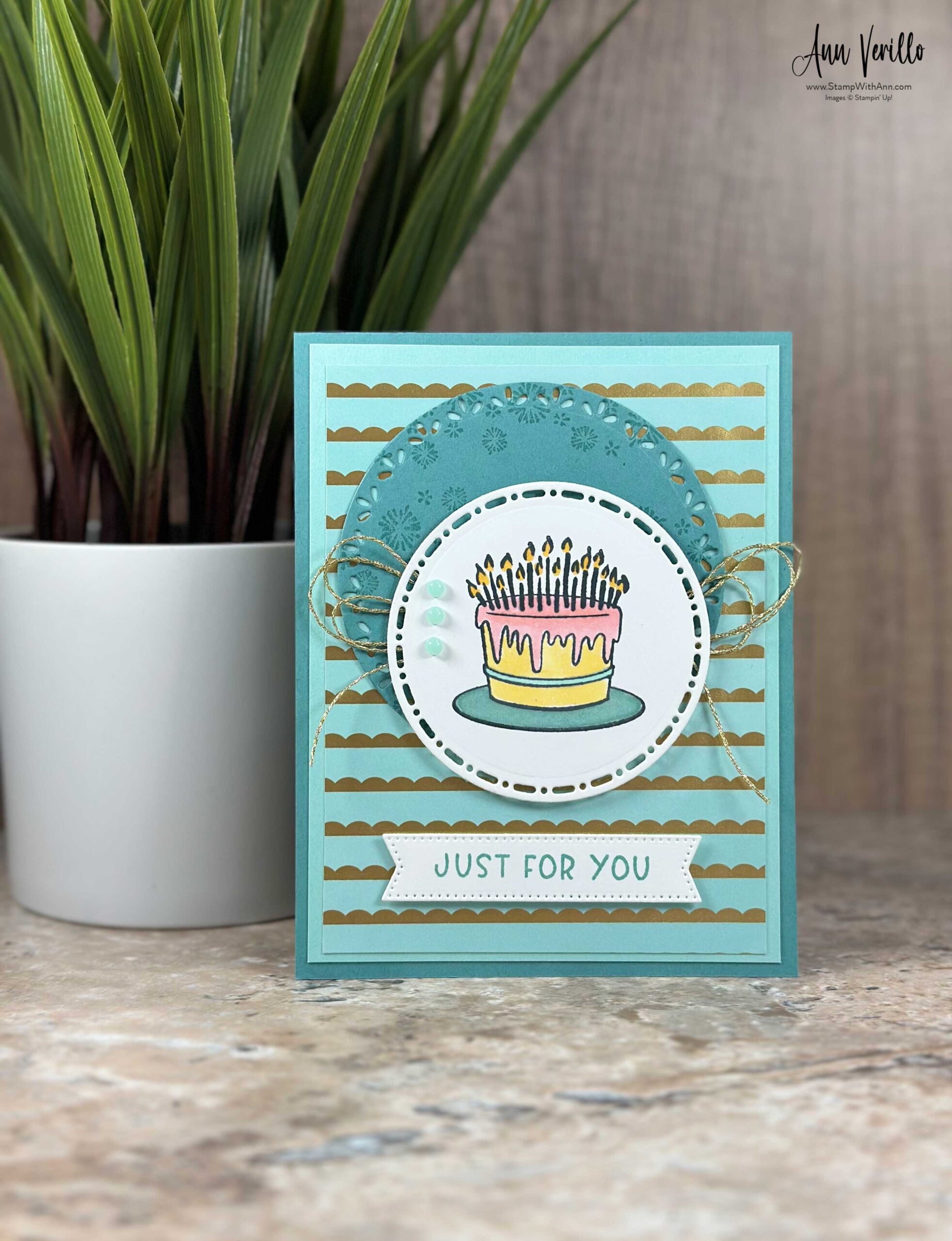 Stampin' Up! One More Year Just For You Card - Ann Verillo ...